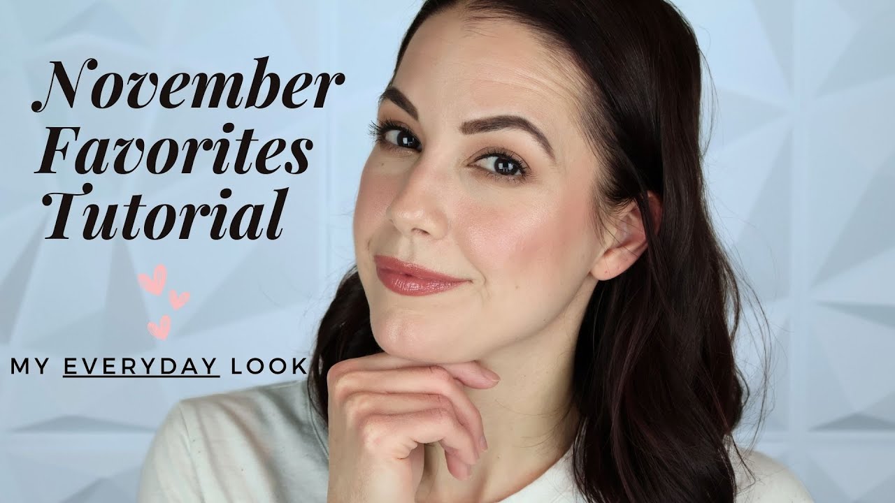 November Makeup Favorites Tutorial - YouTube