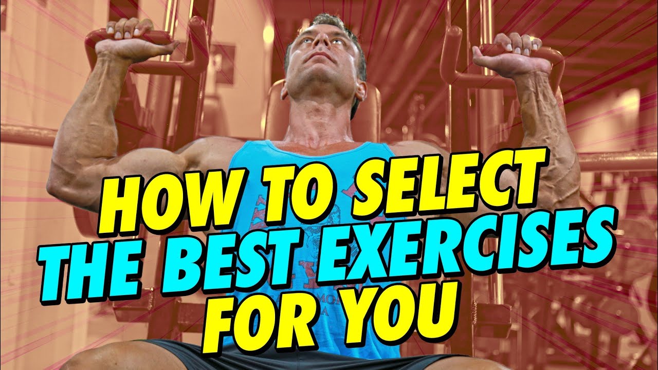 How to Select The Best Exercises for You - YouTube