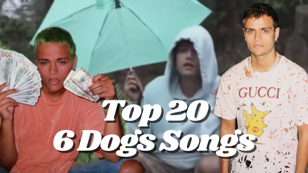 Top 20 6 Dogs Songs (6 Dogs Tribute) - YouTube