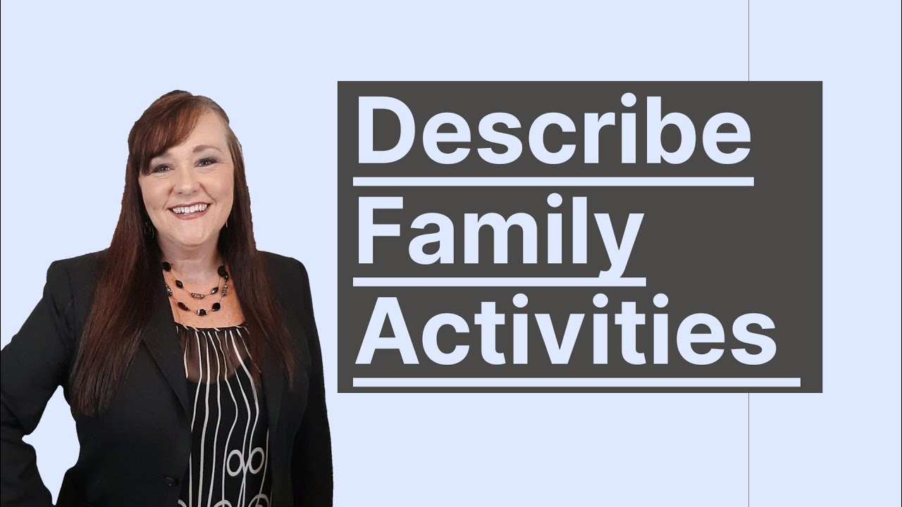 Describing Family activities - YouTube