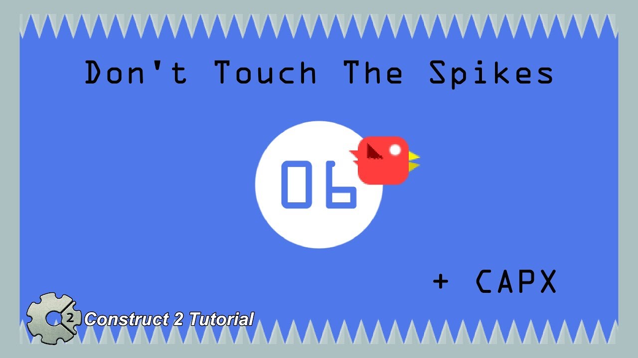 Создаём клон игры Don't Touch The Spikes Часть 1. Construct 2 Tutorial + CAPX - YouTube