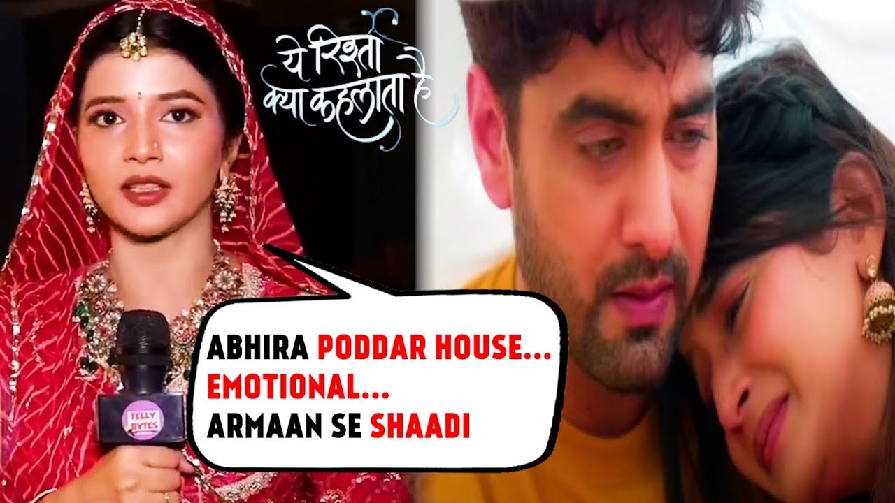 Yeh Rishta Kya Kehlata Hai SPOILER: Abhira To Leave Armaan And Poddar ...