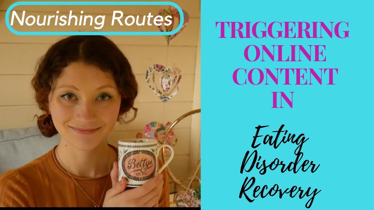 Triggering Channels in Eating Disorder Recovery - YouTube