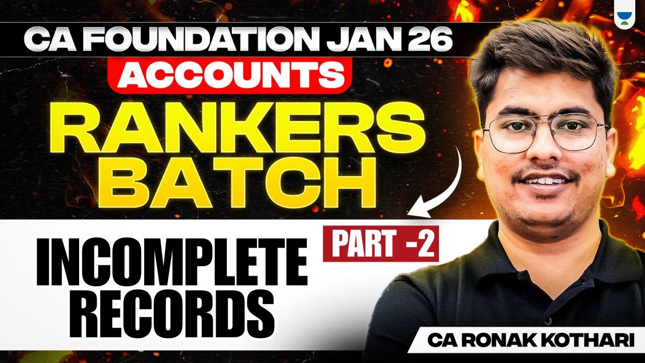 Incomplete Records | Part -2 | Accounts For CA Foundation Jan 26 | CA ...