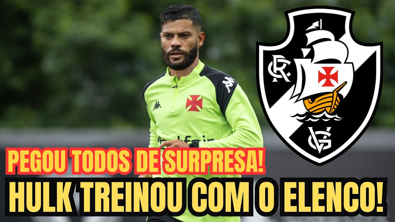 HULK FAZ SEU PRIMEIRO TREINO COMO JOGADOR DO VASCO! - YouTube