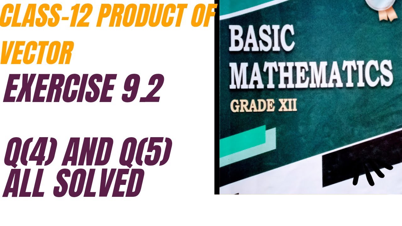 Class -12 product of vector exercise 9.2 part -2 Q(4) and 5 all solved ...