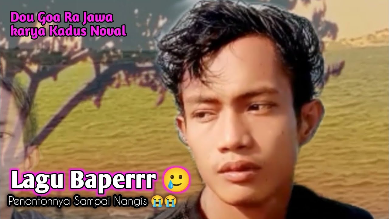 Viral‼️ Lagu Jaga Jodoh Orang Lain😭 || Dou Goa Ra Jawa Cipta: Kadus ...