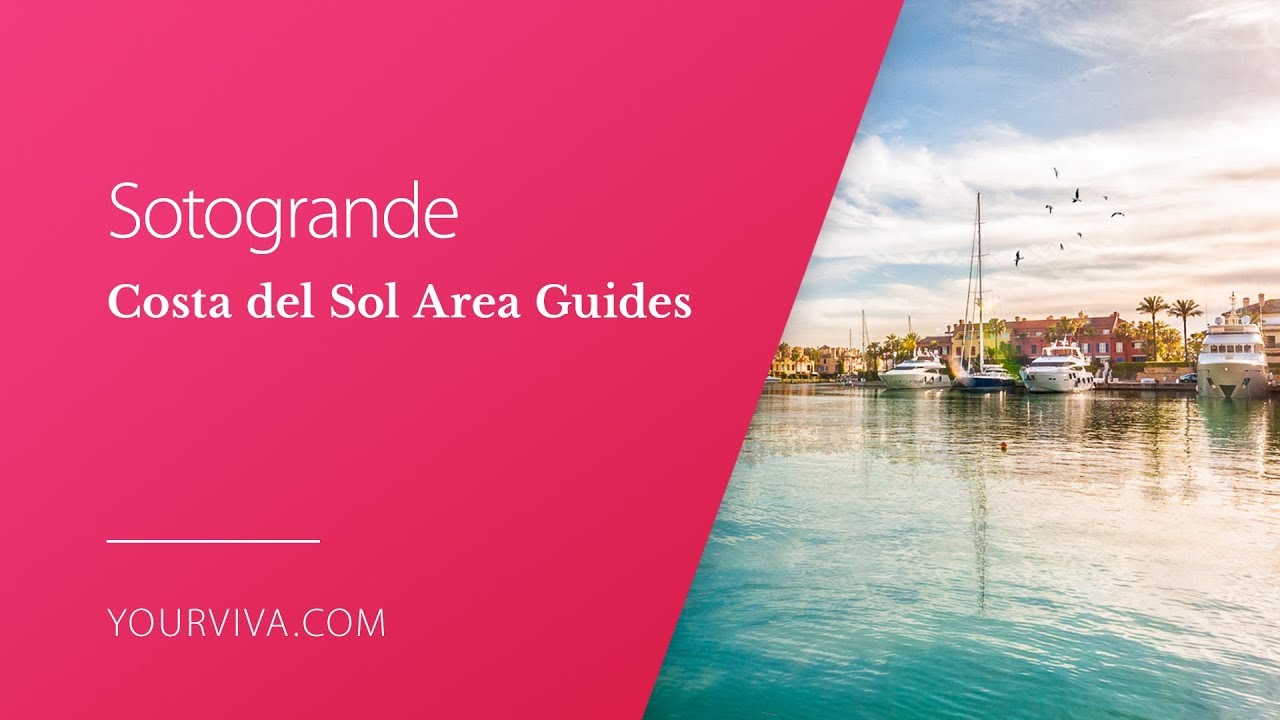 Sotogrande Area Guide - Costa del Sol, Spain - YouTube
