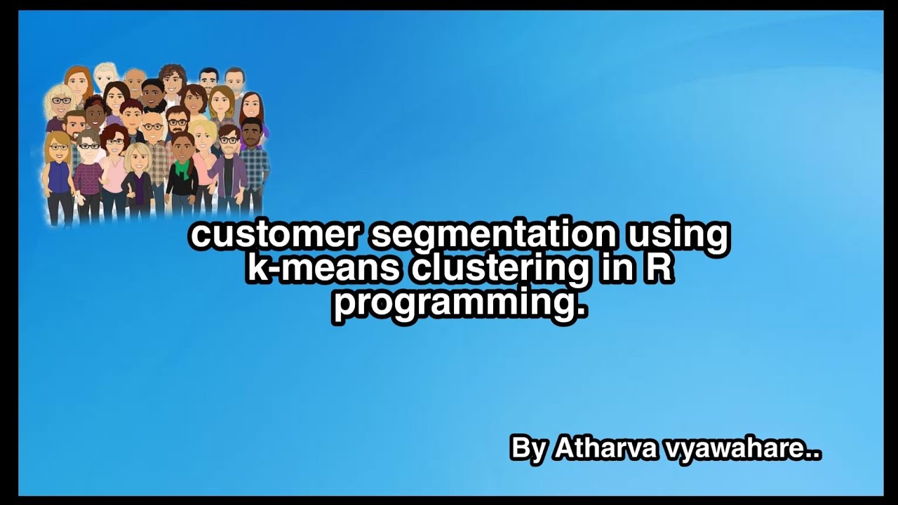 Customer Segmentation Using K Means Clustering In R Programming Youtube