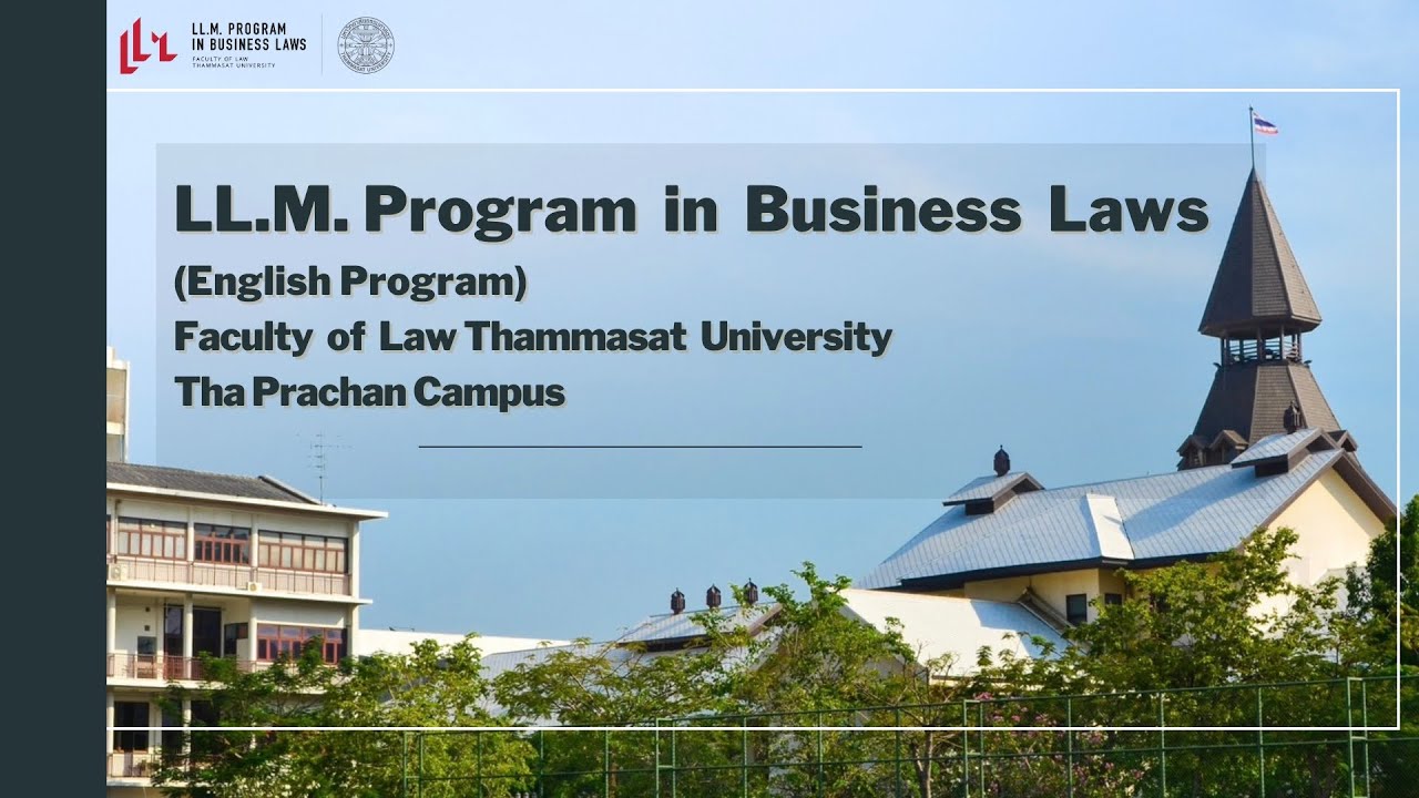 LL.M. Program in Business Laws (English Program) Faculty of Law Thammasat University - YouTube