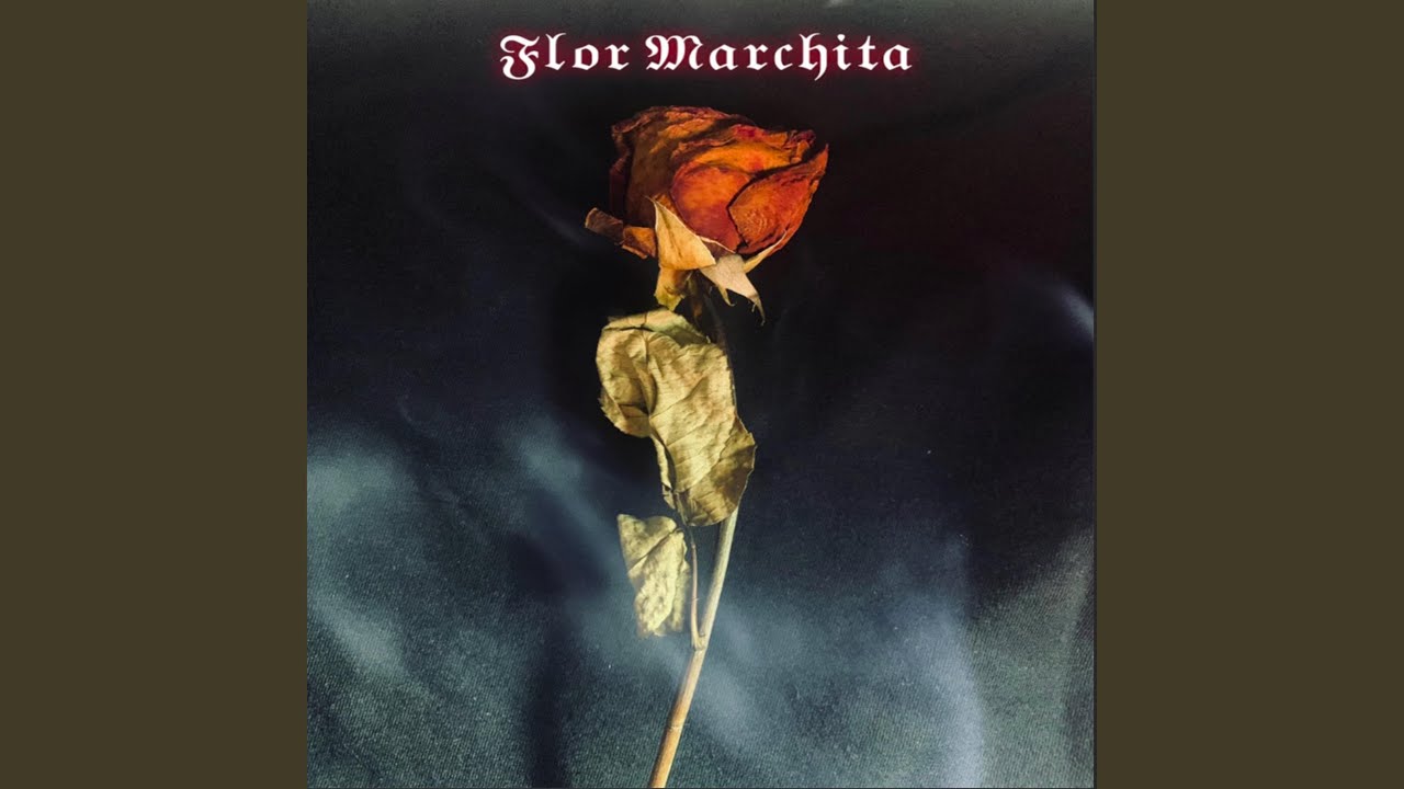 Flor Marchita - YouTube