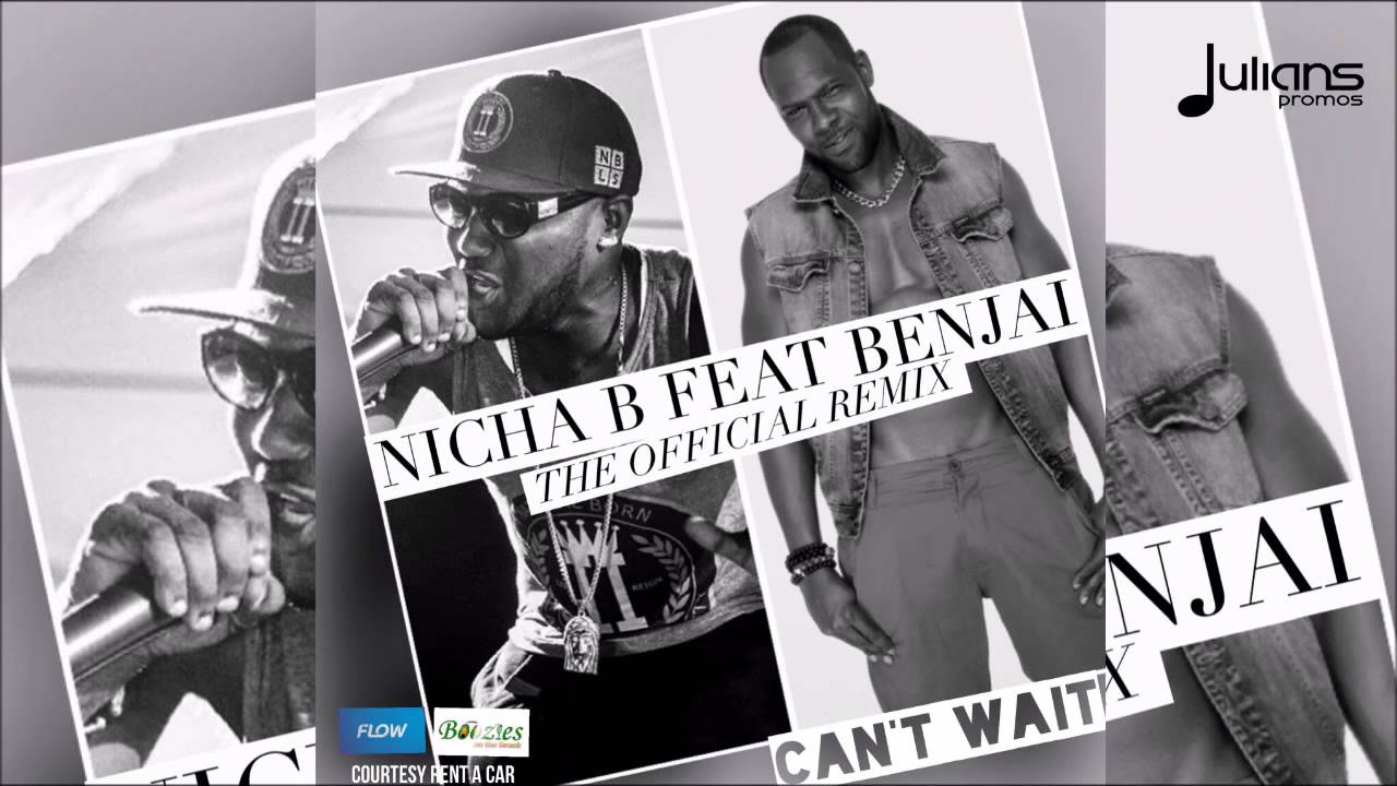 Nicha B Feat. Benjai - Can't Wait "2016 Soca" (Trinidad / Saint Kitts ...