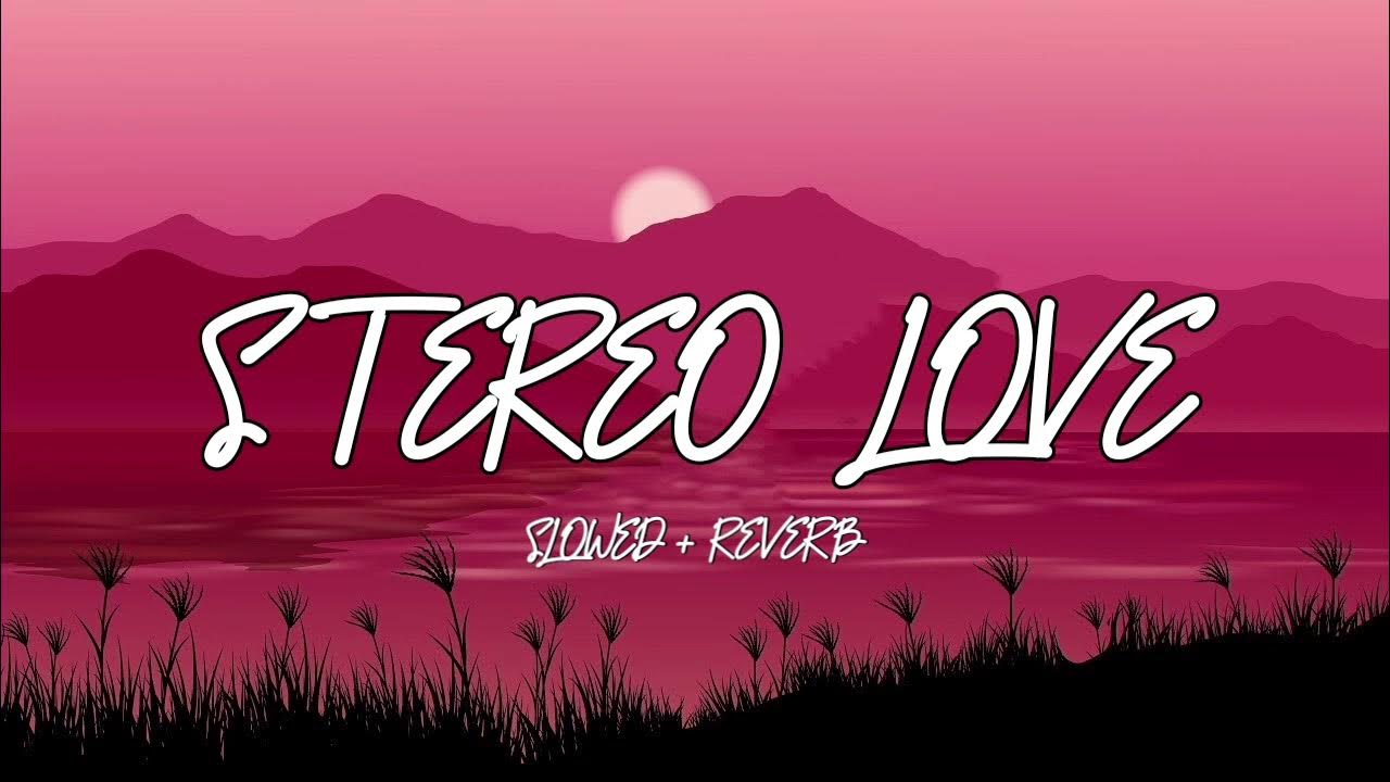 Dj Stereo Love Tiktok Viral Slowed Reverb πΆπ§ Emg Kane Youtube
