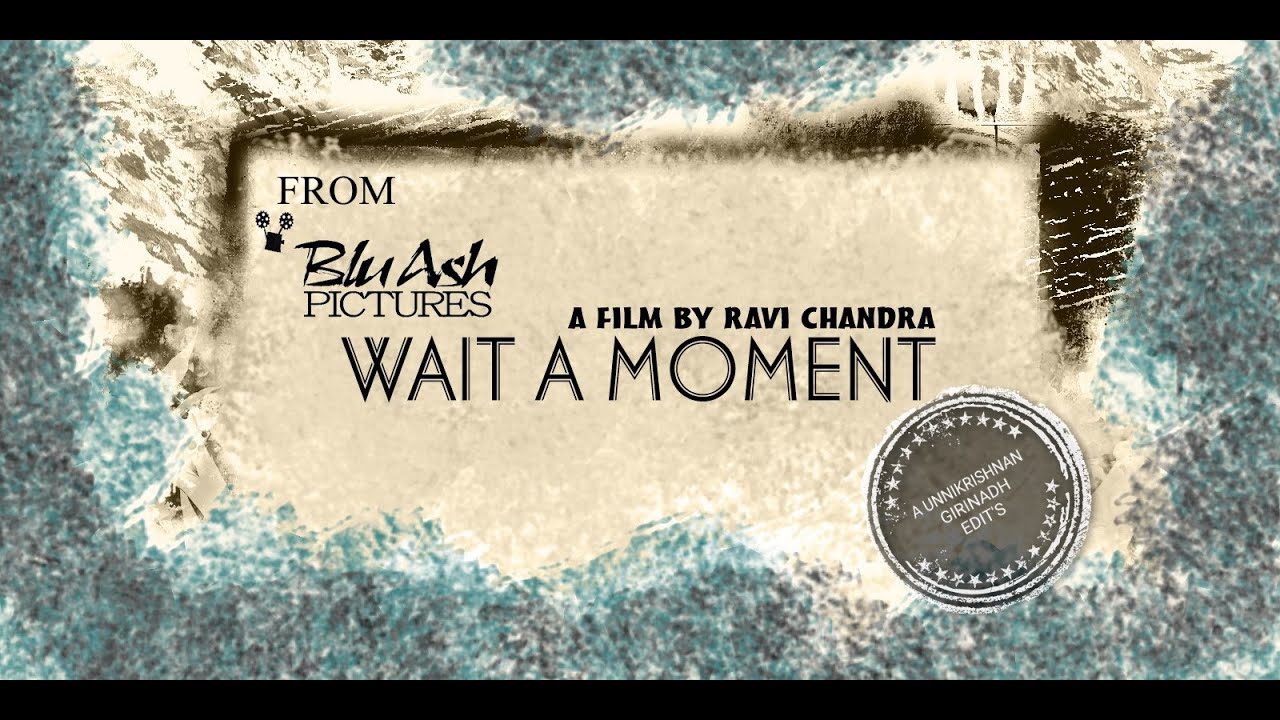 WAIT A MOMENT SHORT FILM ||| - YouTube