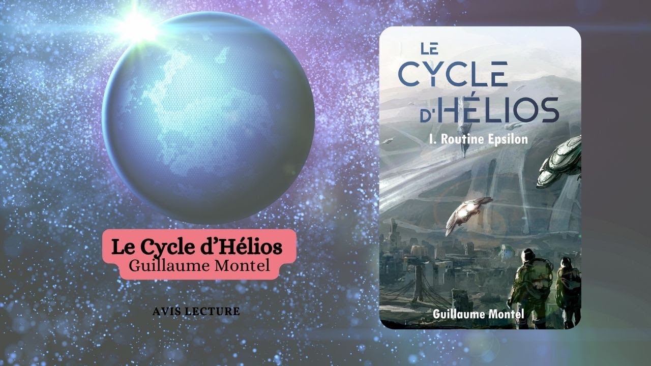 🔭 Le Cycle d’Hélios : I. Routine Epsilon – Mon avis SF sans spoiler # ...