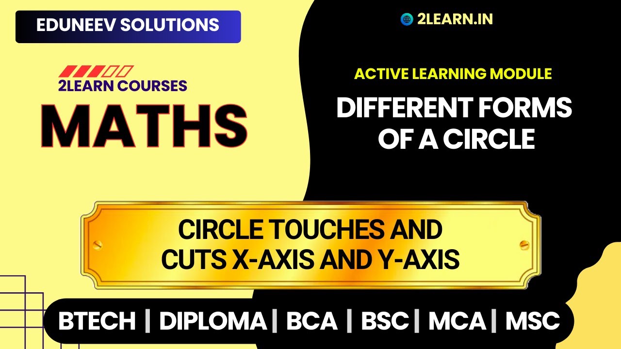 Different Forms of a Circle | Circle Touches and Cuts X-Axis and Y-Axis ...