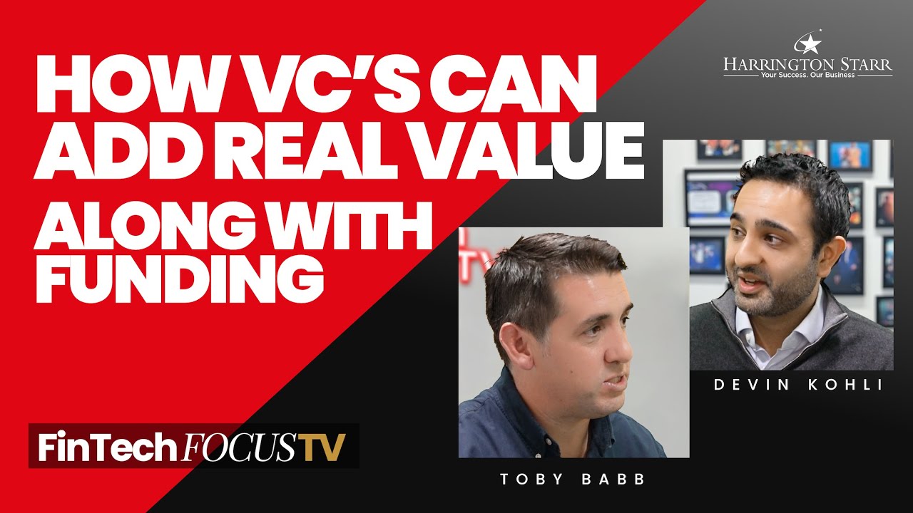How VCs Can Add Real Value Along with Funding | FinTech Focus TV: Devin ...