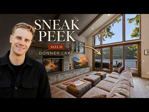 Inside a $6.8M Donner Lake Lakefront — Sneak Peek