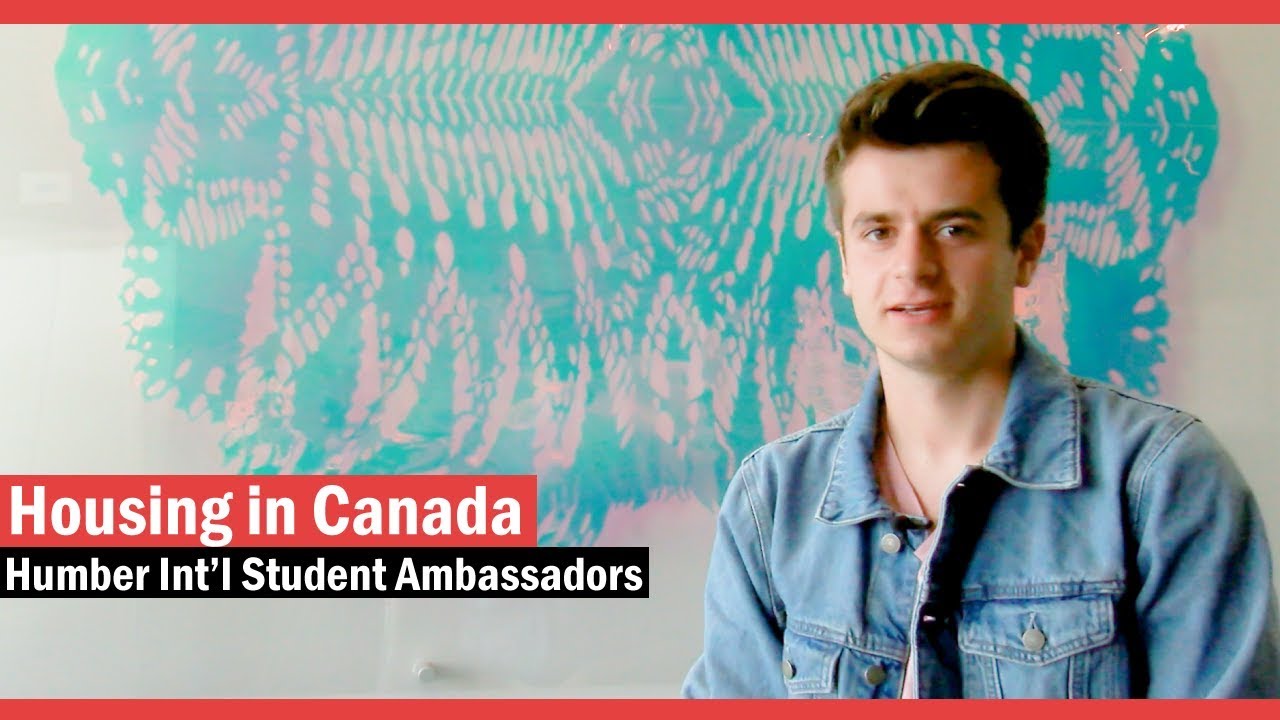 Housing in Canada - Humber Int'l Student Ambassadors Present - YouTube