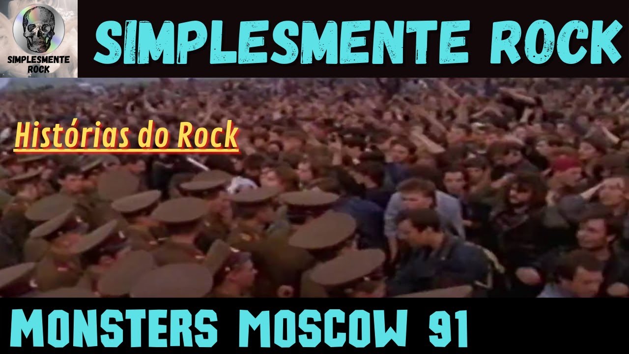 Monsters of Rock Moscou 1991 | Histórias do Rock #07 - YouTube