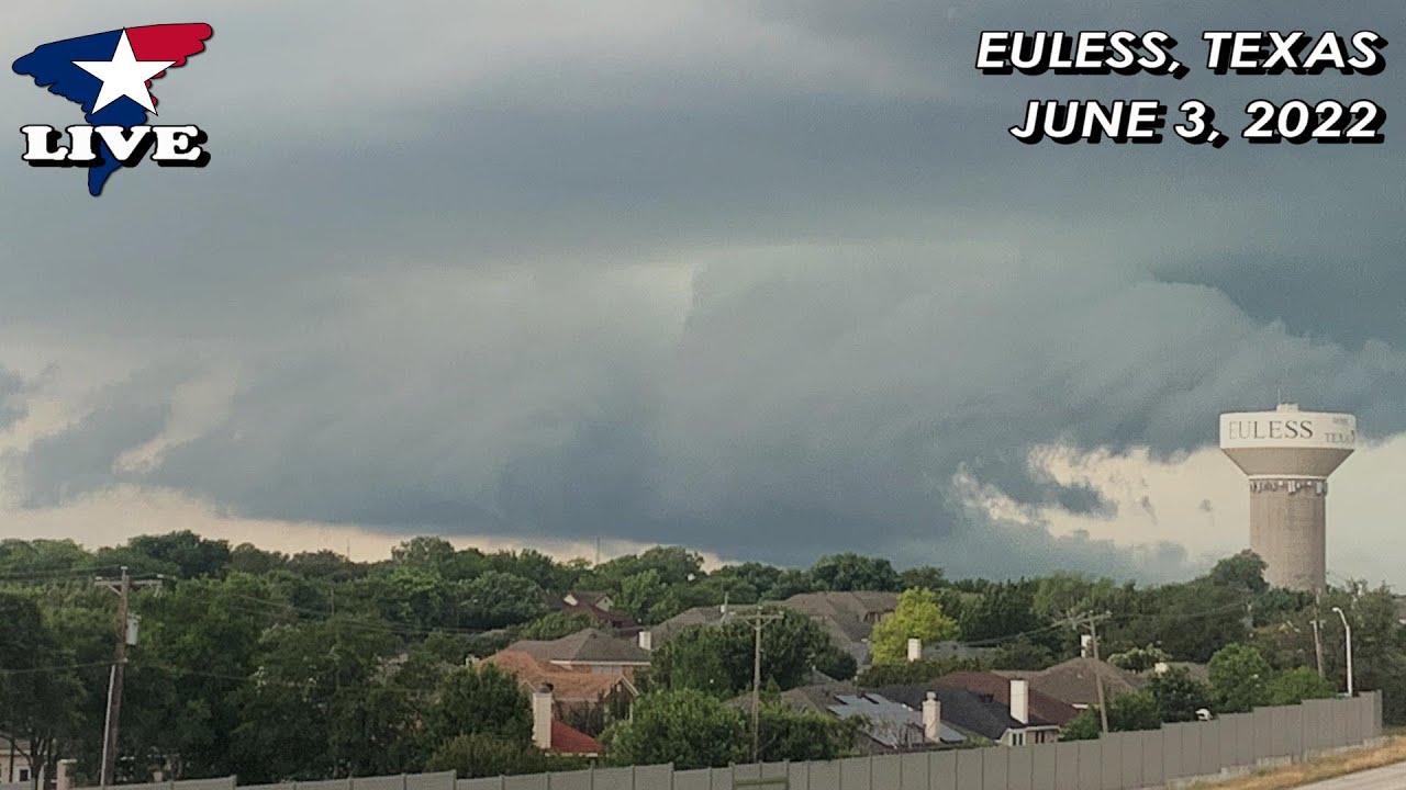 LIVE 6/3/22 • Euless, Texas (DFW) Intense Supercell Storm {Jason} - YouTube