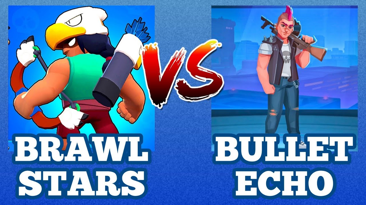 Bullet Echo Vs Brawl Stars | Bo | Stalker | Playthrough Gameplay FHD ...