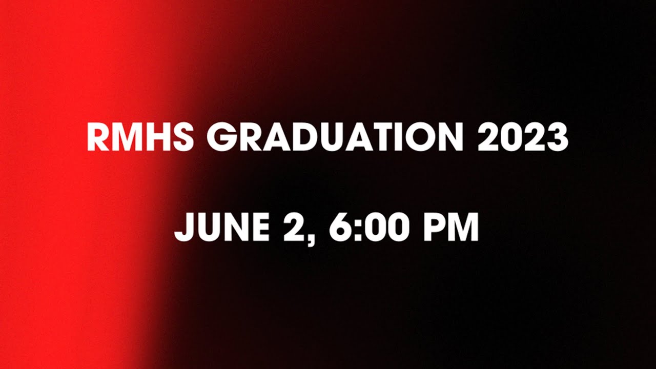 RMHS Class of 2023 Graduation 06-02-2023 - YouTube