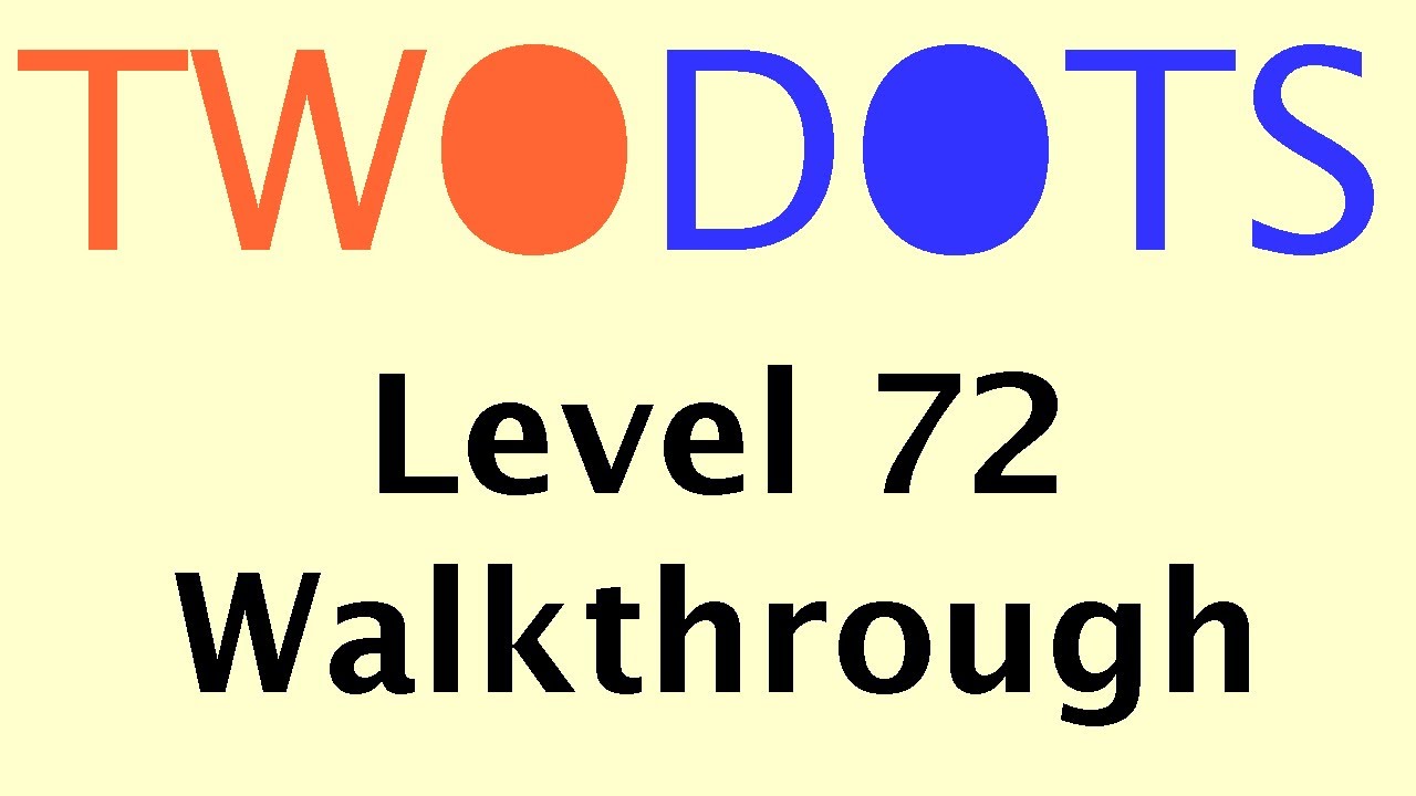 Two Dots Level 72 | With Commentary - YouTube