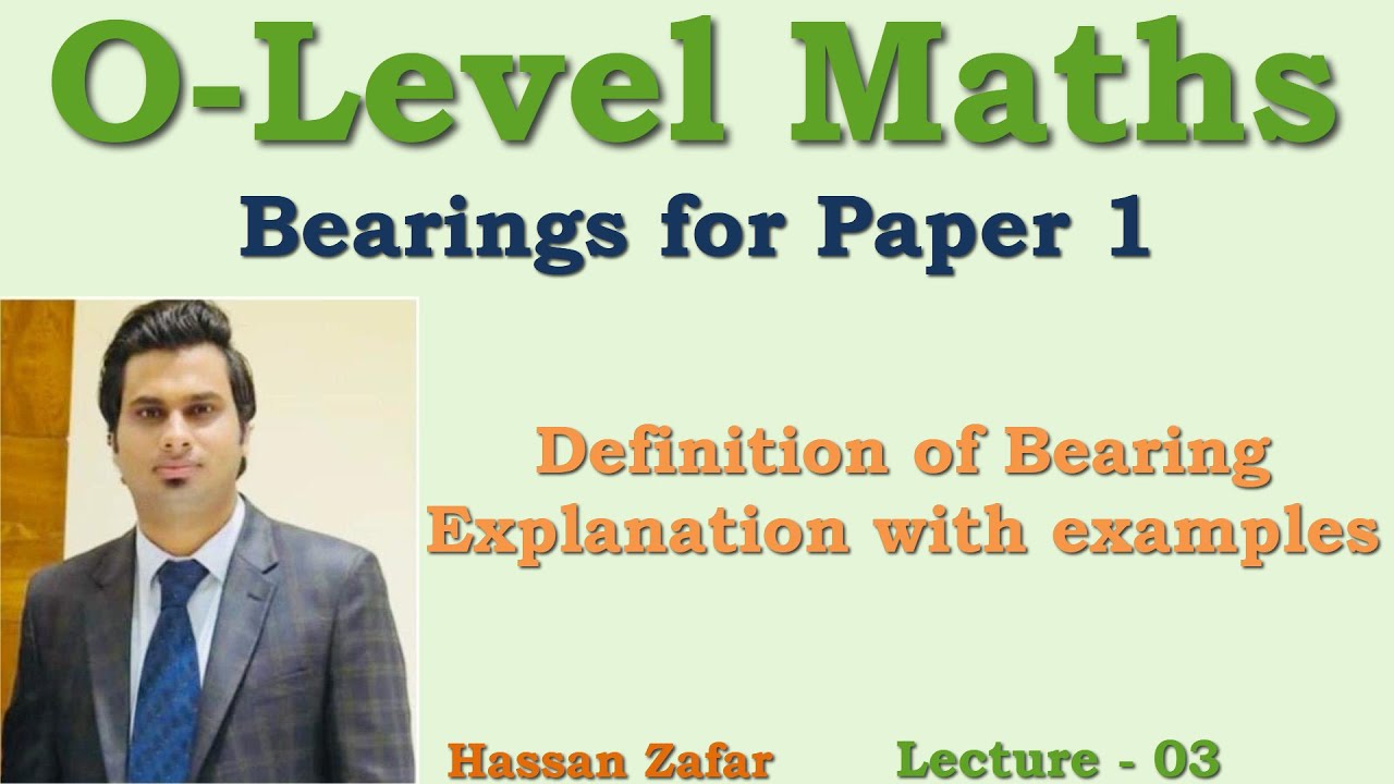Lec_03, O Levels Math, Bearings definition and explanation with ...