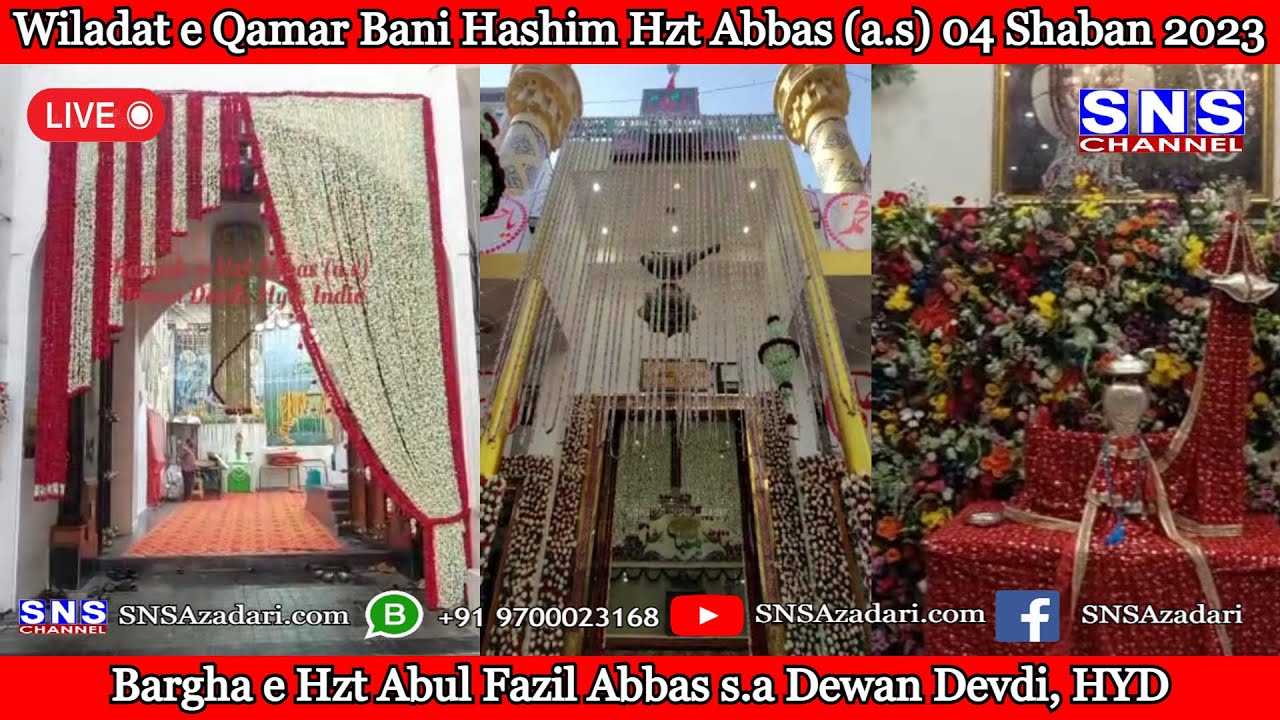 Live from Bargah Hzt. ABUL FAZLIL ABBAS (A.S) 4TH Shaban, dewan devdi ...