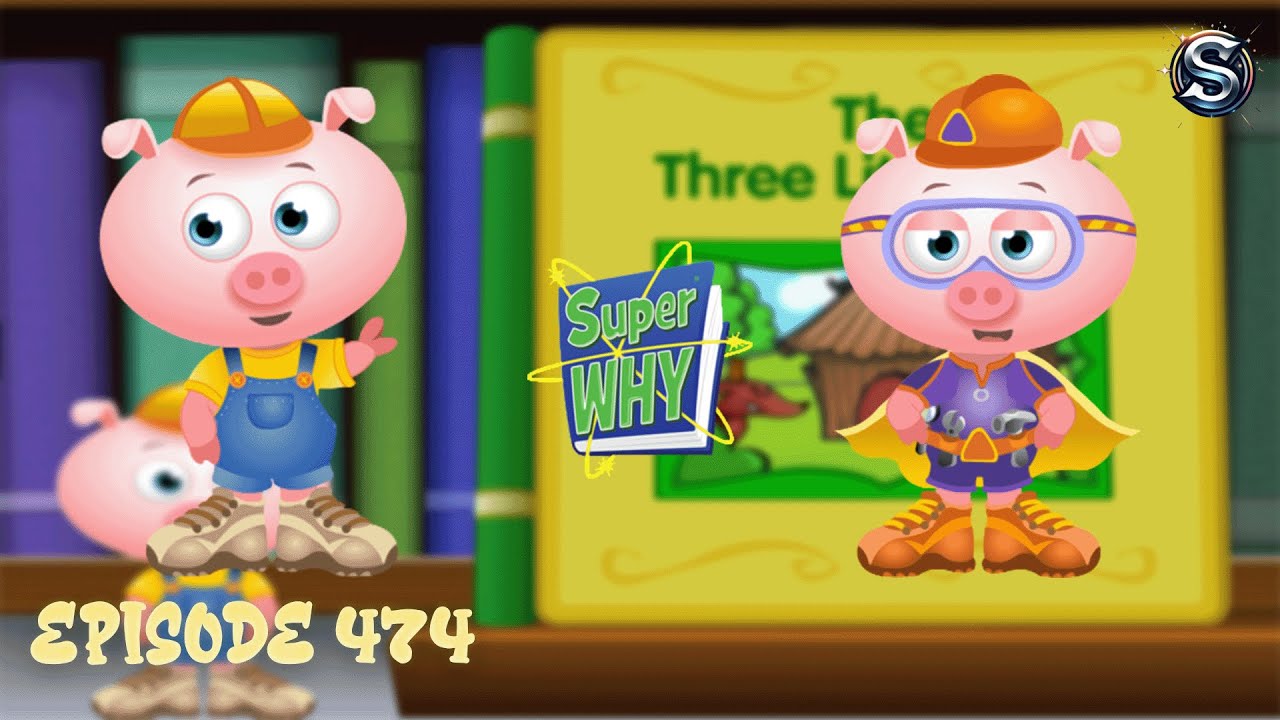 Super Why The Three Little Pig Episode 474 - YouTube