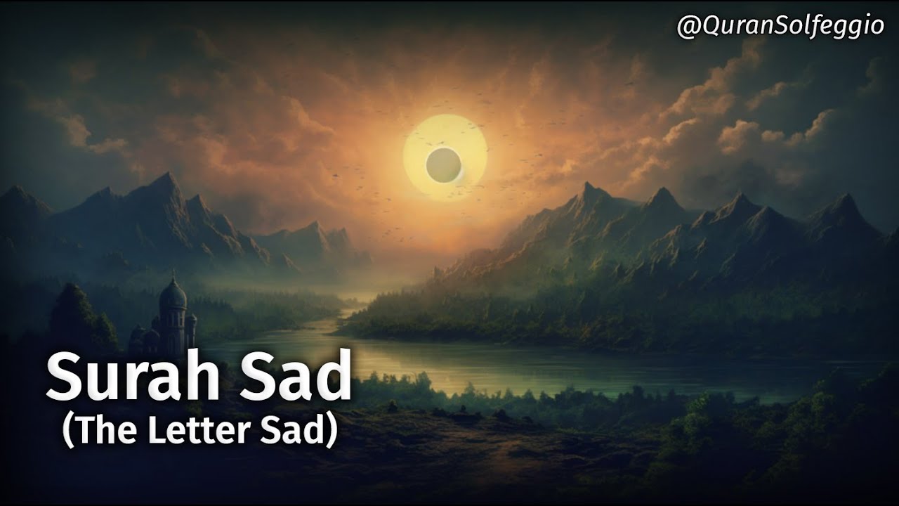 Surah Sad (Sad) | Calm & Relaxing Quran Recitation [528HZ] - YouTube