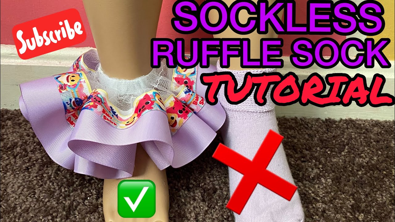 SOCKLESS RUFFLE SOCKS | HOW TO MAKE RUFFLE SOCKS | RUFFLE SOCK TUTORIAL ...