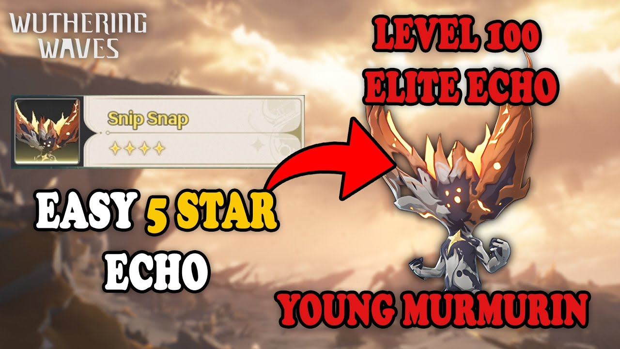 Easy 5 Star Echo Snip Snap | Young Murmurin - Wuthering Waves - YouTube