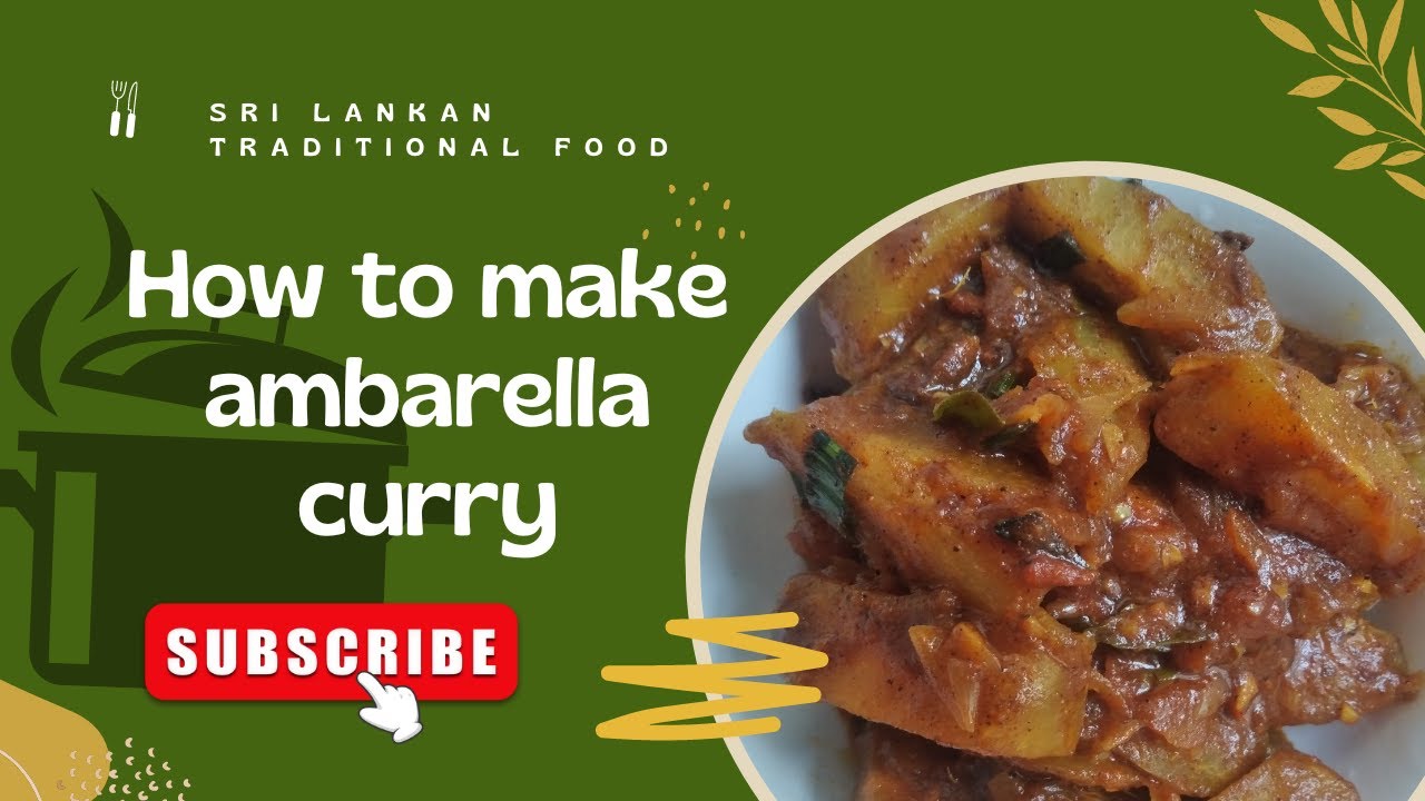 Let's prepare an awesome Ambarella curry | Sri Lankan traditional food ...