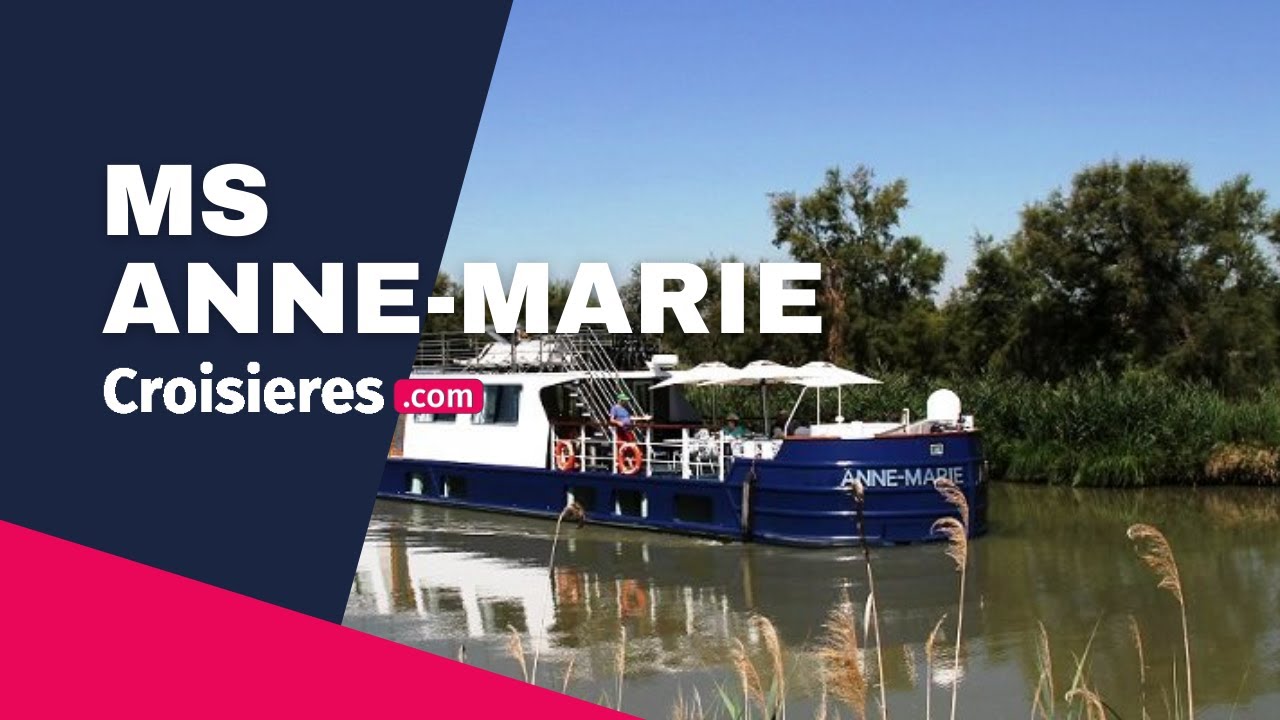 Présentation du MS Anne-Marie de Croisieurope - YouTube