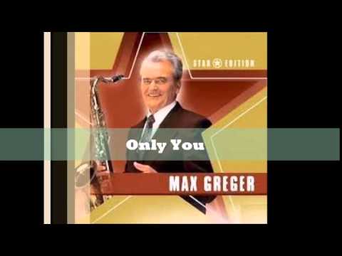 Max Greger - Only You - YouTube