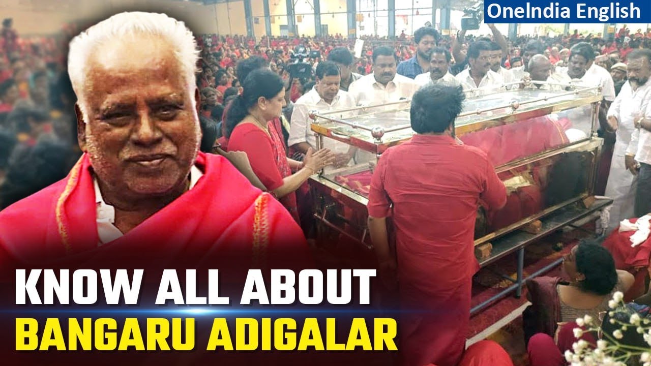 Bangaru Adigalar, spiritual guru & Padma Shri awardee, passes away at ...