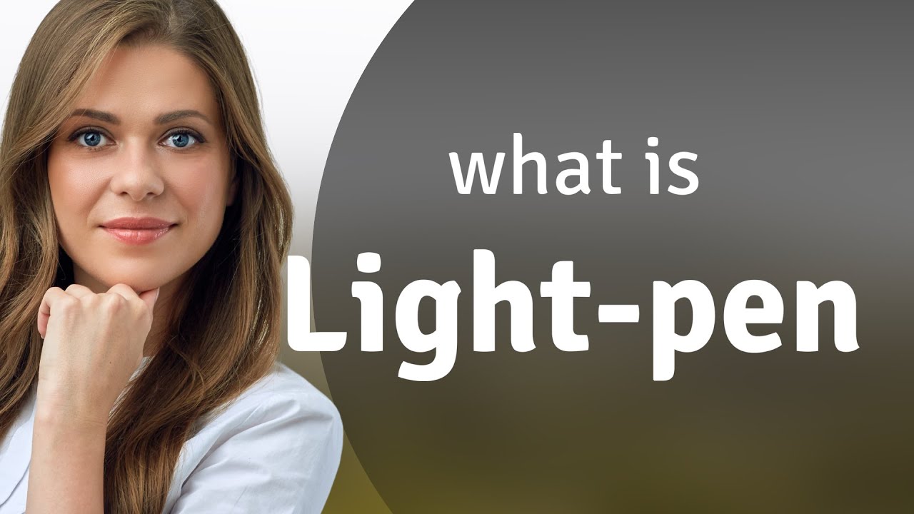 Understanding "Light-Pen": A Simple Guide - YouTube