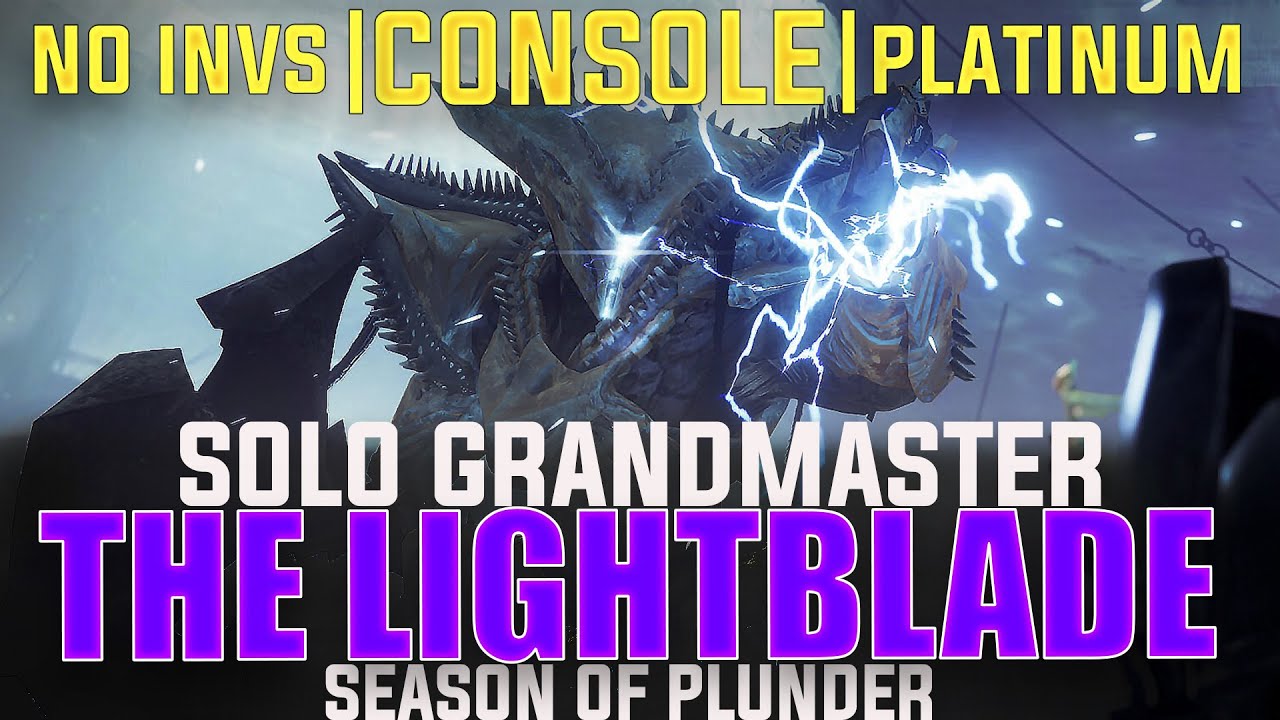 Solo Grandmaster Nightfall The Lightblade (No Invs/Console/Platinum ...