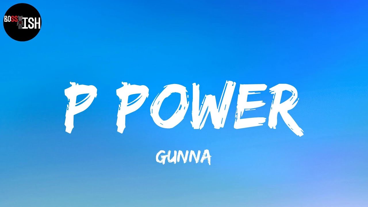 Gunna - P power (feat. Drake) (Lyrics) - YouTube