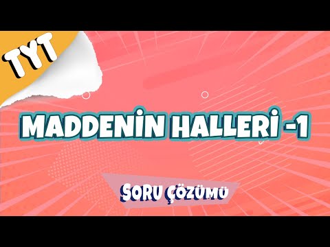 Maddenin Halleri -1 Soru Çözümü | TYT 2022 #hedefekoş