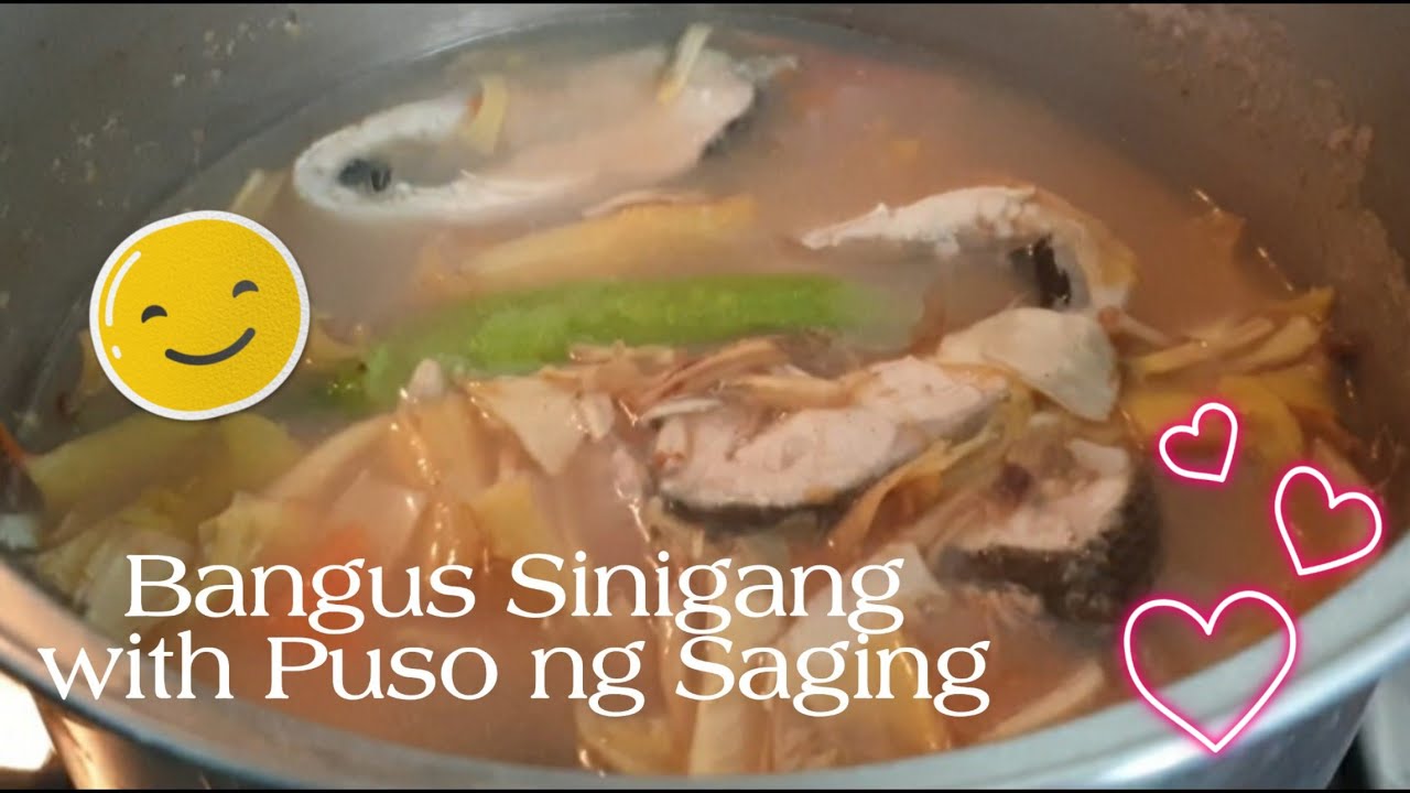 Sinigang na Bangus na may Puso ng Saging (Sour Milkfish Soup With ...