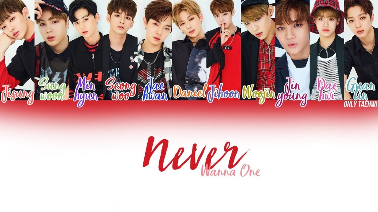 WANNA ONE - NEVER |COLOR CODED - SUB ESPAÑOL - ENG LYRICS - HANGUL ...