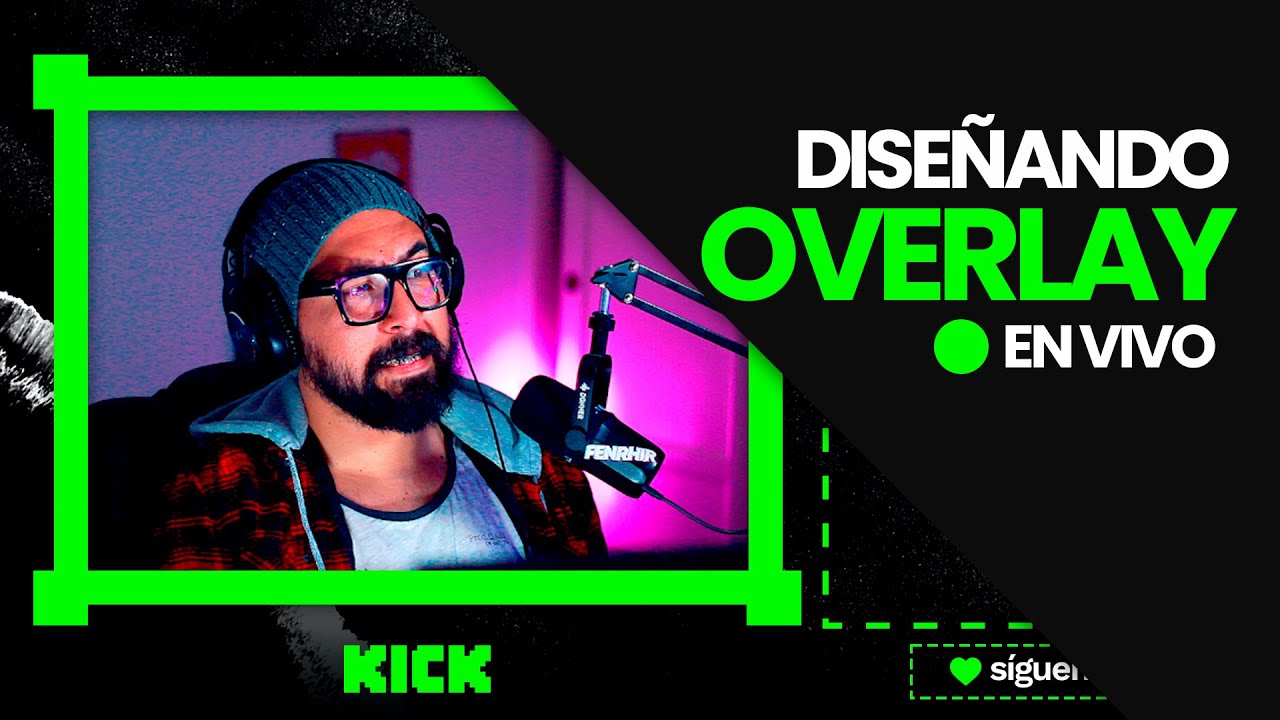 Diseño de OVERLAY para STREAMERS en VIVO! Kick - YouTube