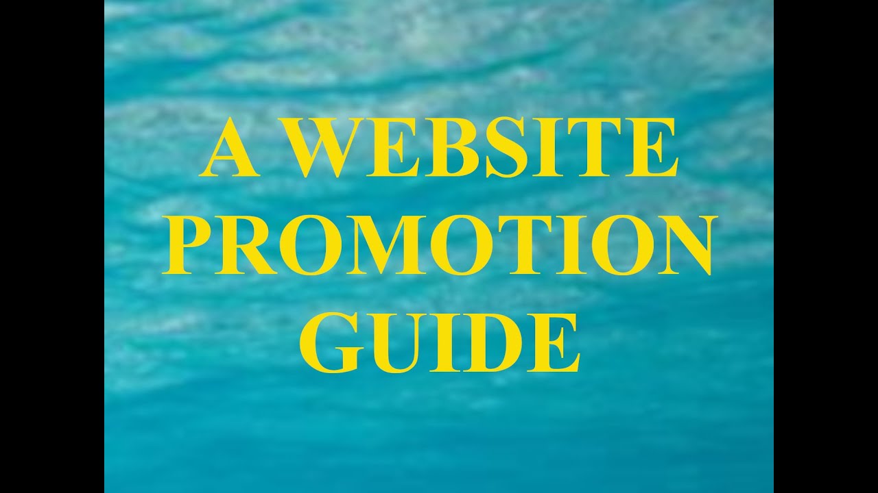 A WEBSITE PROMOTION GUIDE - YouTube