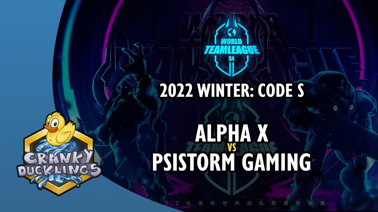 Alpha X vs PSISTORM Gaming - World Team League 2022 Winter: Code S ...