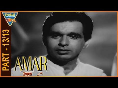#TributeToDilipSaab | Amar Hindi Movie Part 13/13 || Dilip Kumar, Madhubala || Eagle Hindi Movies