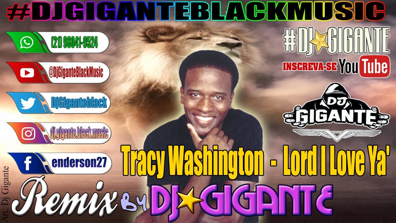 Tracy Washington - Lord I Love Ya' ♫ Remix Versão By Charme Com DJ⭐ ...