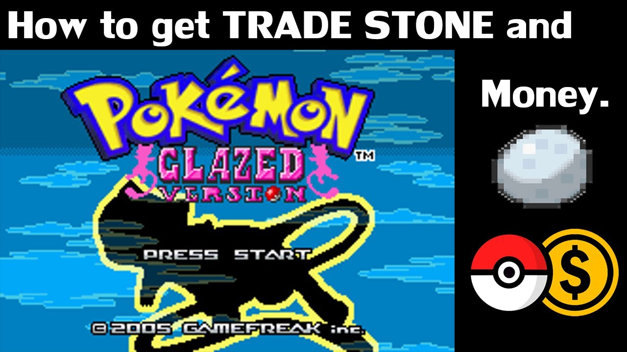 Pokemon Glazed | How to get TRADE STONE and Money | วิธีหา TRADE STONE ...